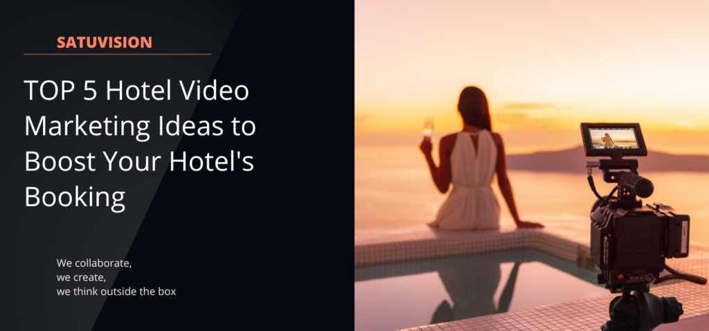 Hotel Video Marketing Ideas For More Booking | SATUVISION