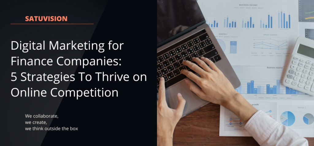 Digital Marketing for Finance Companies: TOP 5 Strategies | SATUVISION Blog