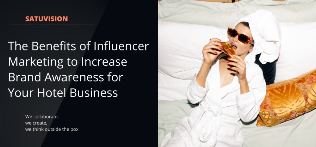 4 Benefits of Influencer Marketing for the Hotel Business | SATUVISION Blog