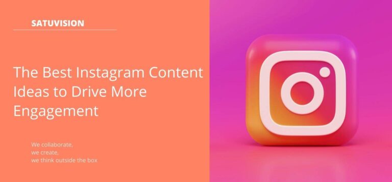 The Best Instagram Content Ideas to Drive More Engagement | SATUVISION Blog